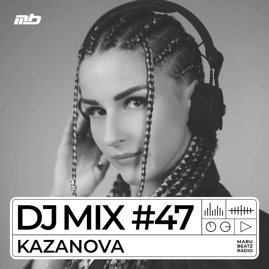 DJ MIX #47 mixed by Kazanova | MABU Beatz Radio